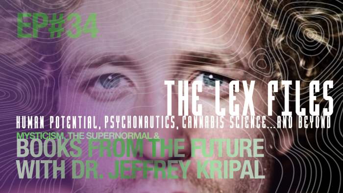 Mysticism, the Supernormal & Books from the Future with Dr. Jeffrey ...